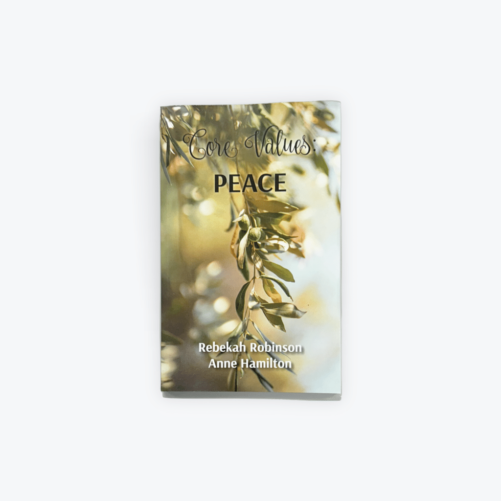 Core Values: Peace (The DNA of God) Anne Hamilton and Rebekah Robinson ...